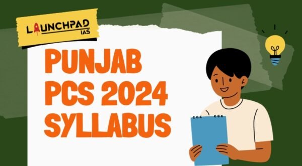 Punjab PCS Syllabus- LaunchPad IAS