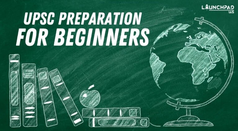 UPSC Preparation For Beginners - LaunchPad IAS
