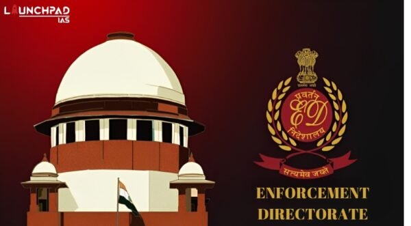 Enforcement Directorate- LaunchPad IAS