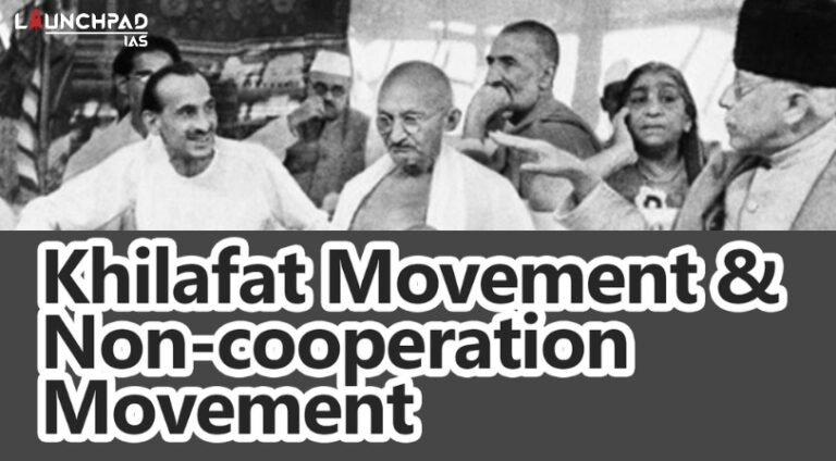 Non-Cooperation and Khilafat Movement - LaunchPad IAS