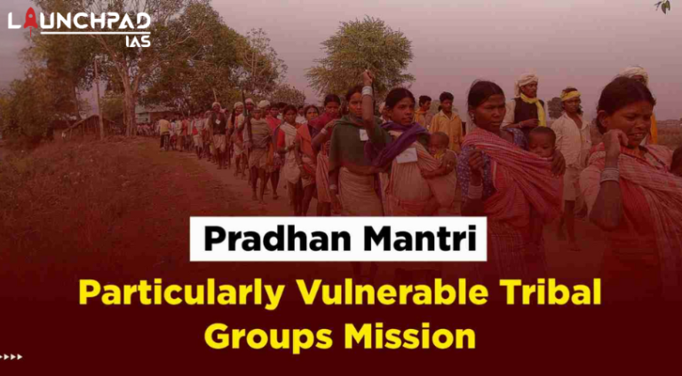PM PVTG Development Mission - LaunchPad IAS