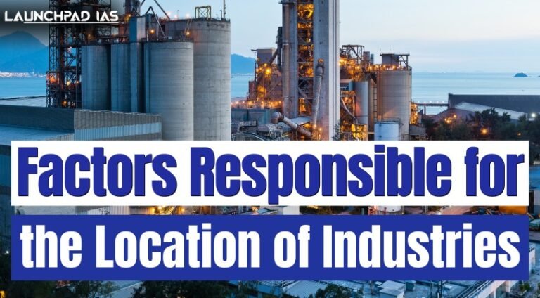 Factors Responsible for the Location of Industries