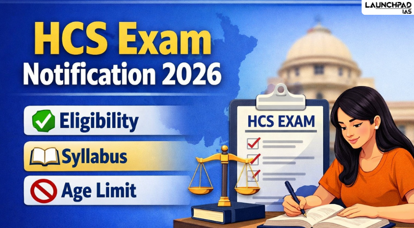 HCS Exam Notification 2026 – Eligibility, Syllabus, Age Limit